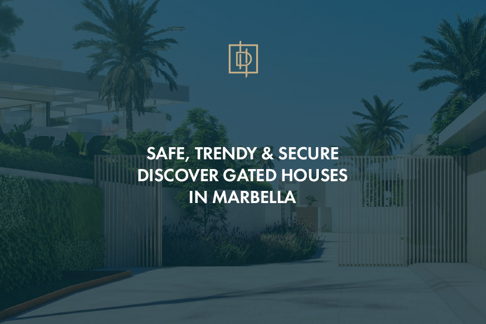 Safe, trendy & secure - Discover gated houses in Marbella | Drumelia ...